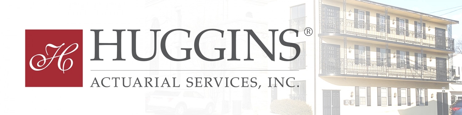 History of Huggins - Huggins Actuarial Services, Inc.